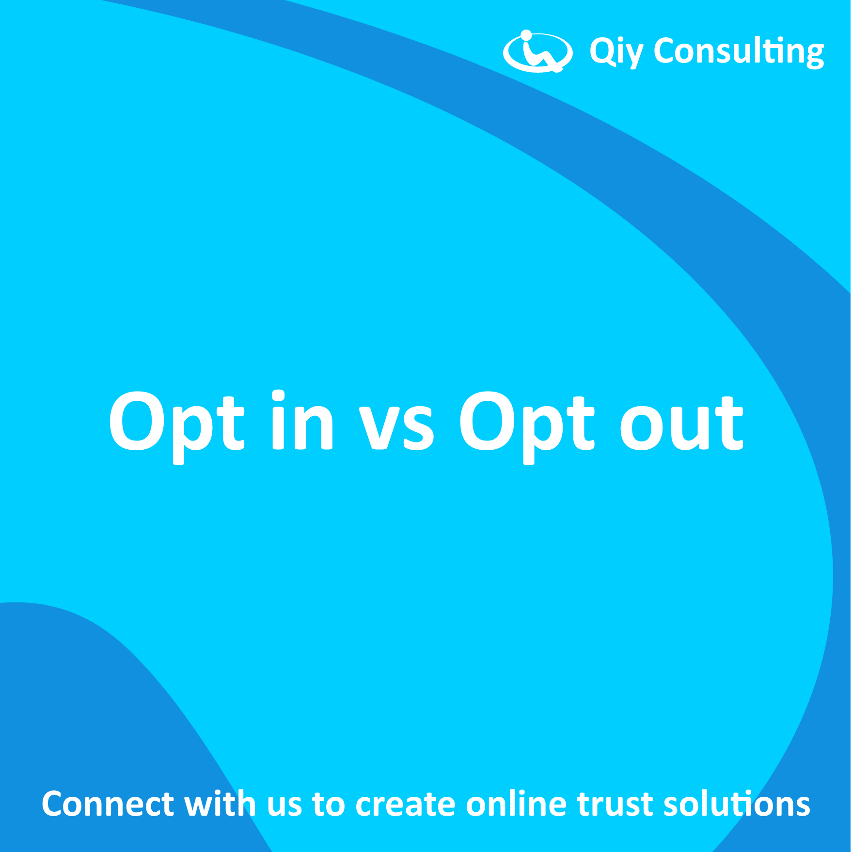 Qiy Consulting – Opt in vs Opt out